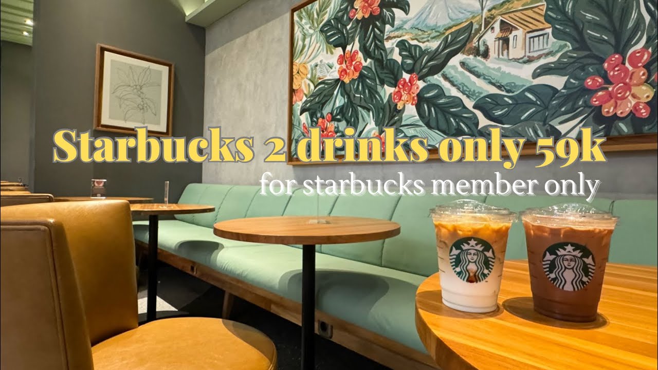 Starbucks 2 drinks only 59k via starbucks member only - YouTube
