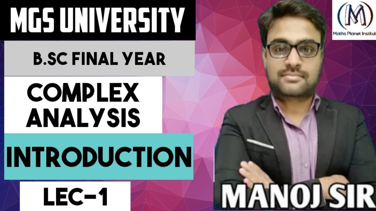 BSC FINAL YEAR #COMPLEX ANALYSIS## INTRODUCTION## MGSU #LECTURE 01 - YouTube
