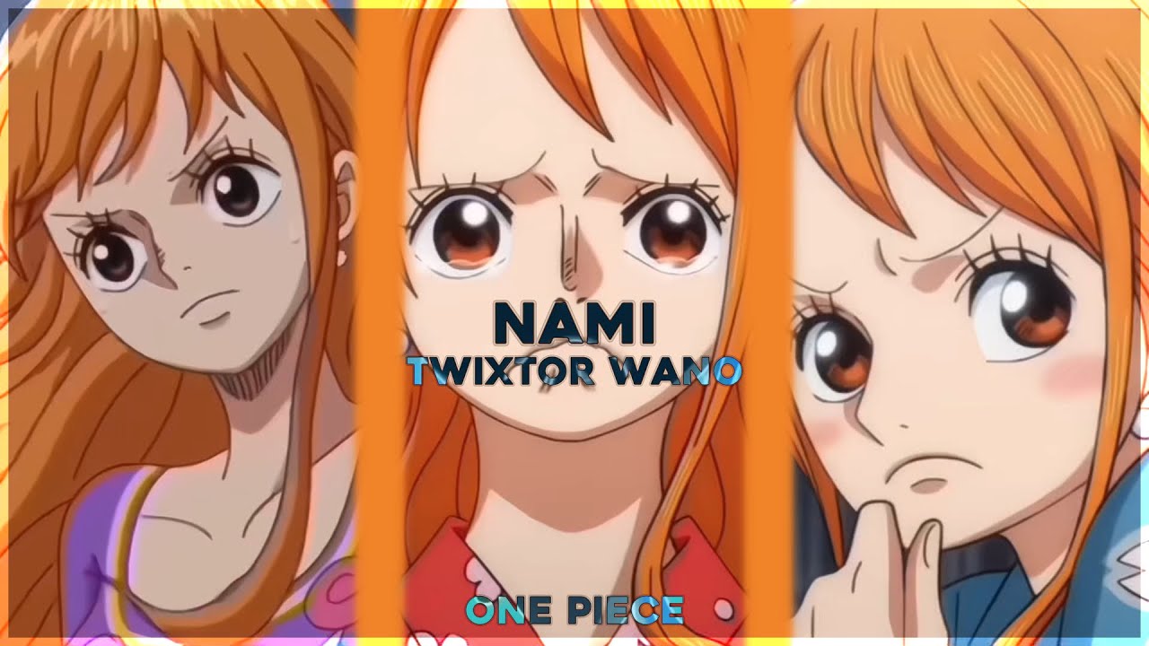 Nami - Free Twixtor clips | One piece • arc wano - YouTube