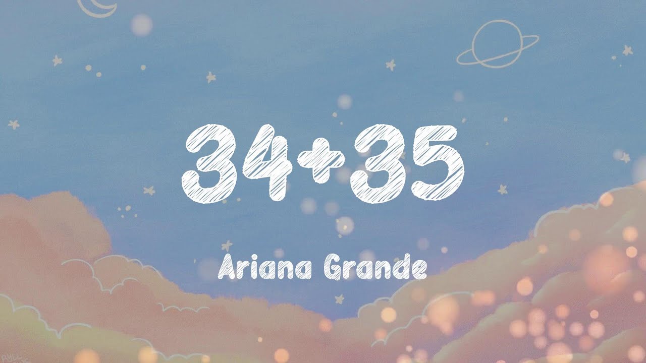 🐈 Ariana Grande - 34+35 (Lyrics) 🐈 - YouTube