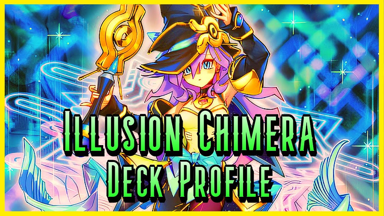 Illusion Chimera Deck Profile - YouTube