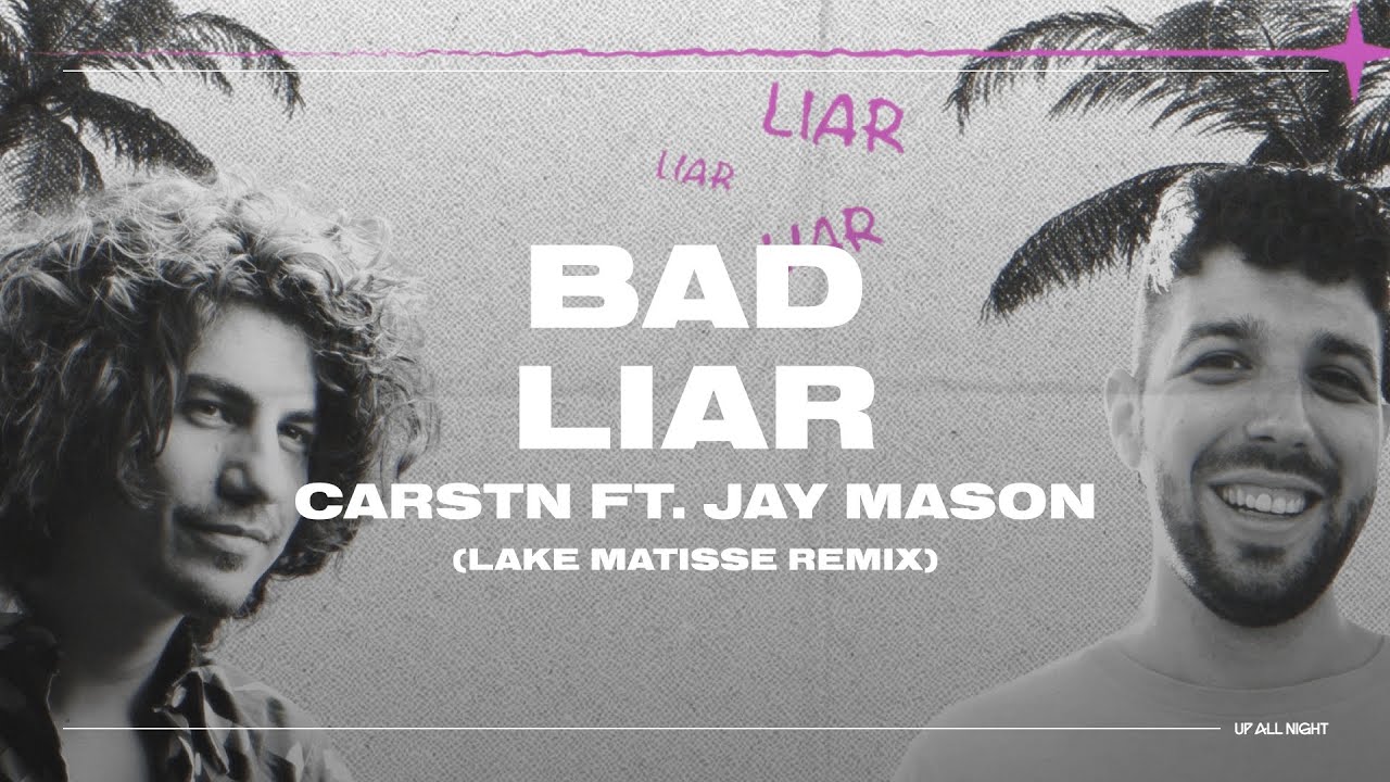 CARSTN x Jay Mason - Bad Liar (Lake Matisse Remix) [Official Lyric Video] - YouTube