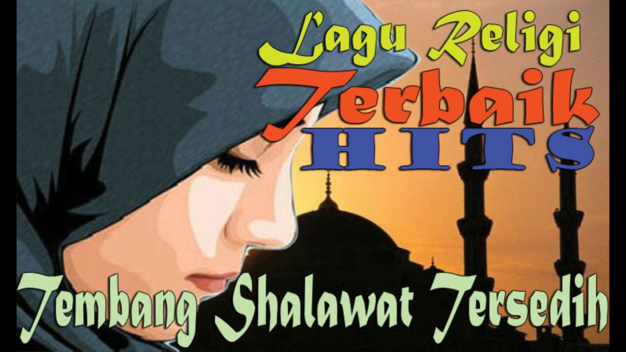 Lagu Religi Terbaik Hits dan Tersedih Religi/Shalawat Pop Indonesia ...