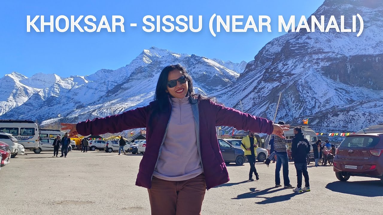 Manali to Khoksar and Sissu road trip via atal tunnel | Manali snow and ...