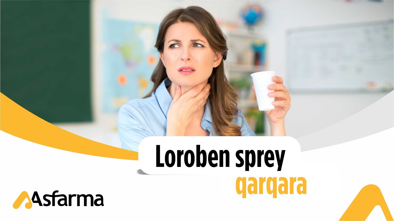 LOROBEN SPREY VƏ QARQARA | Ağız boşluğunun sağlamlığı üçün - YouTube