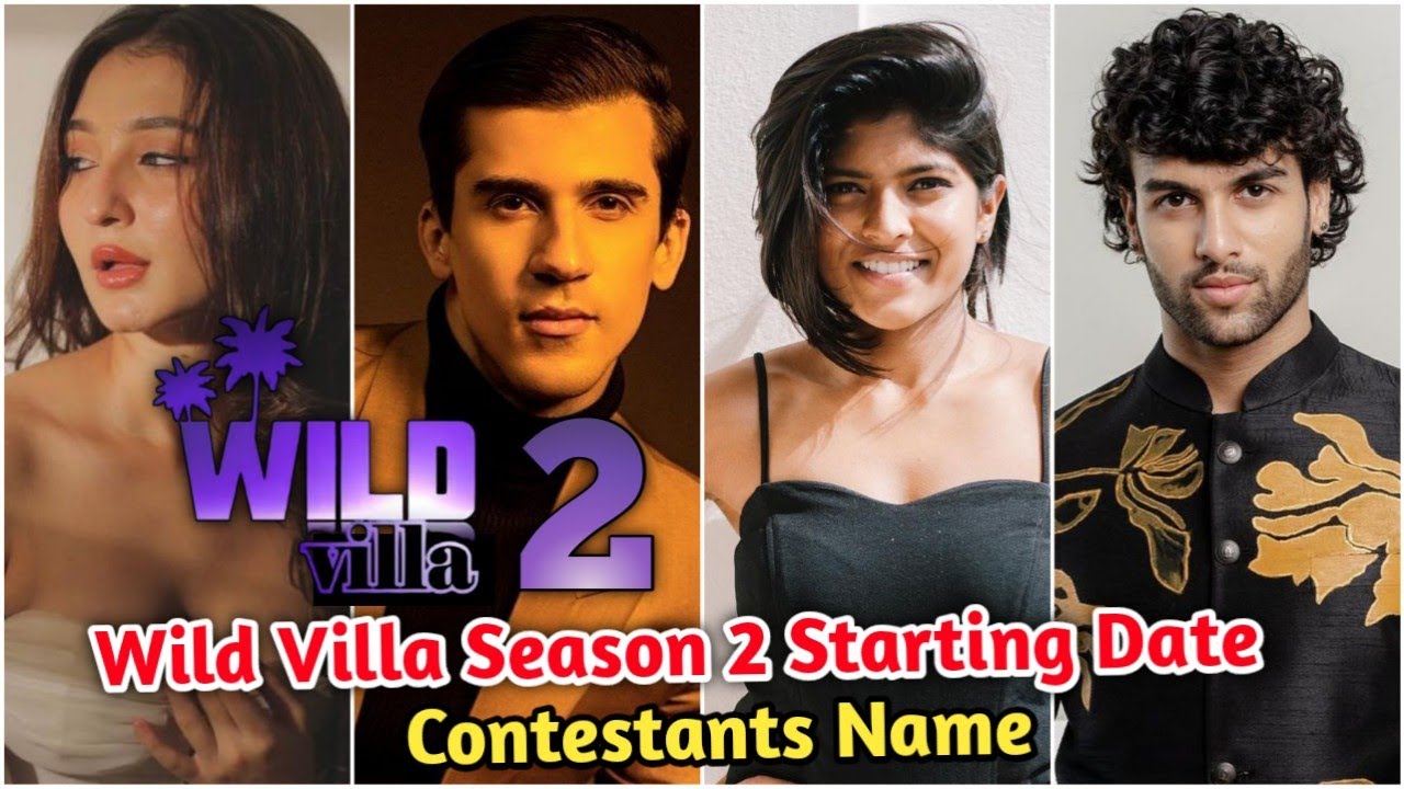 Wild Villa Season 2 Starting Date || Wild Villa 2 Contestants Name ...