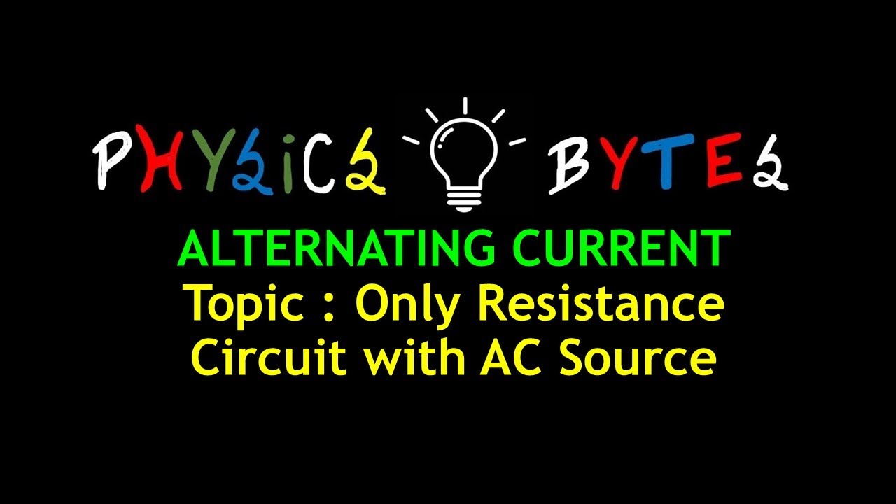 L05 Resistance R only circuit with AC | PHYSICS | CLASS 12th | IIT JEE | NEET | TET | NET ...