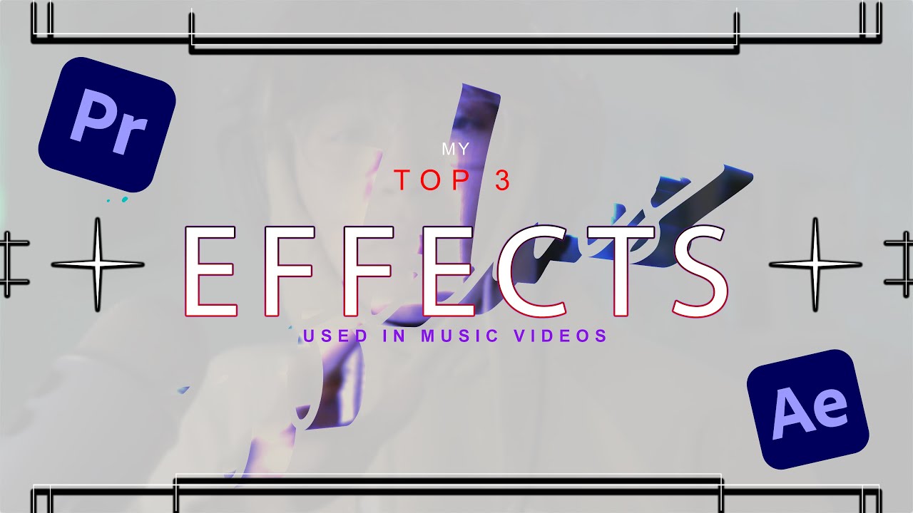 My Top 3 Effects used in Music Videos - YouTube