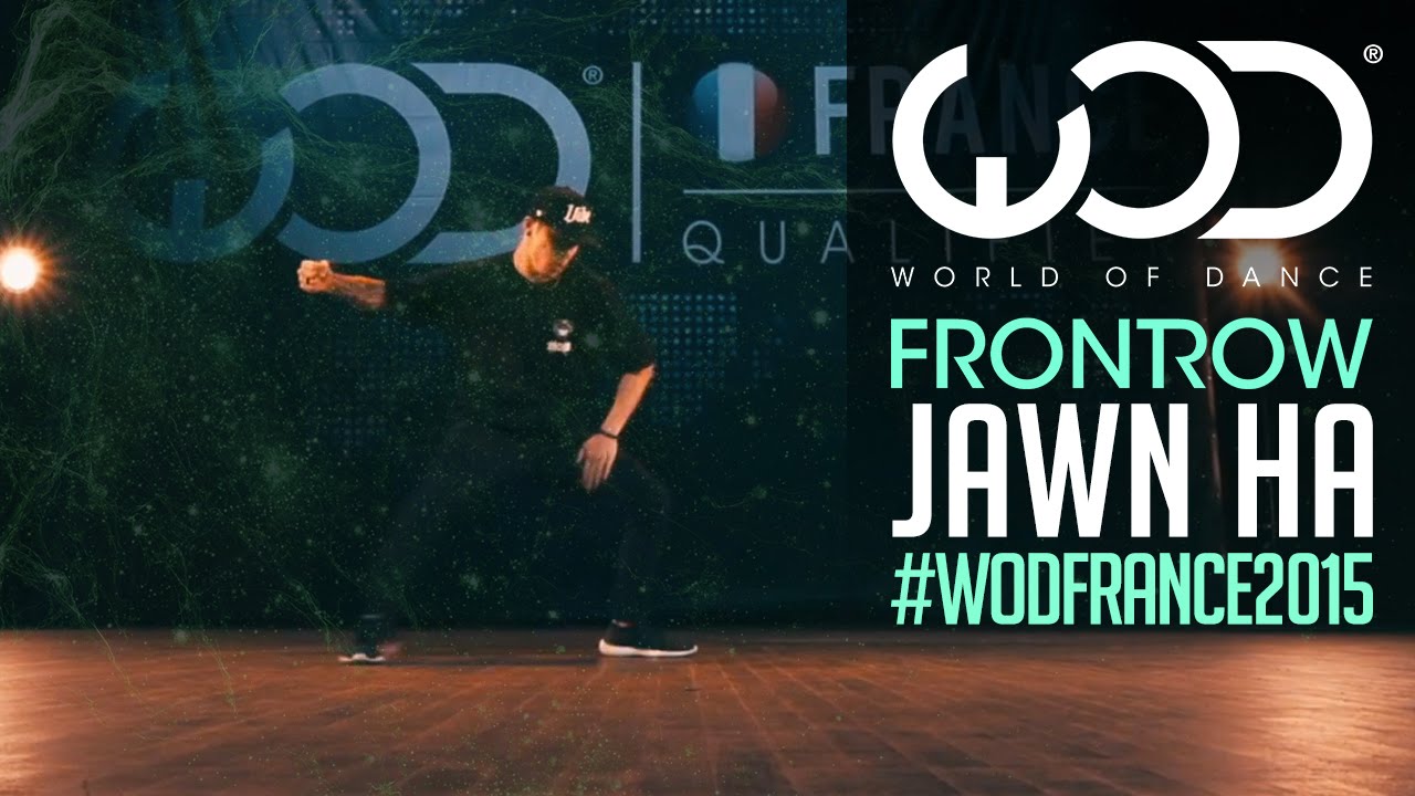 Jawn Ha | FRONTROW | World of Dance France Qualifier 2015 | #WODFrance ...