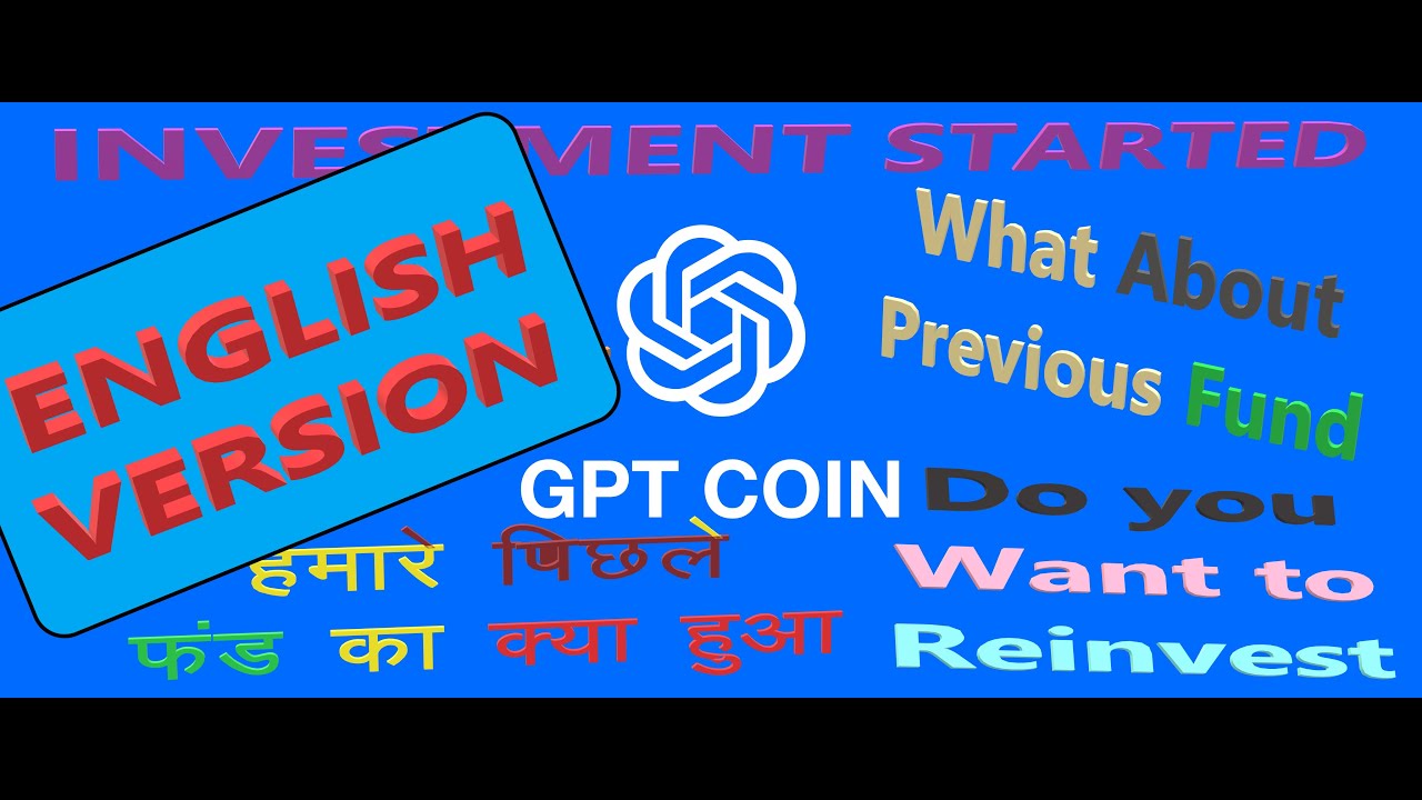 GPT Coin 2.0 English Version | What about Our Previous Fund in GPT Coin ...