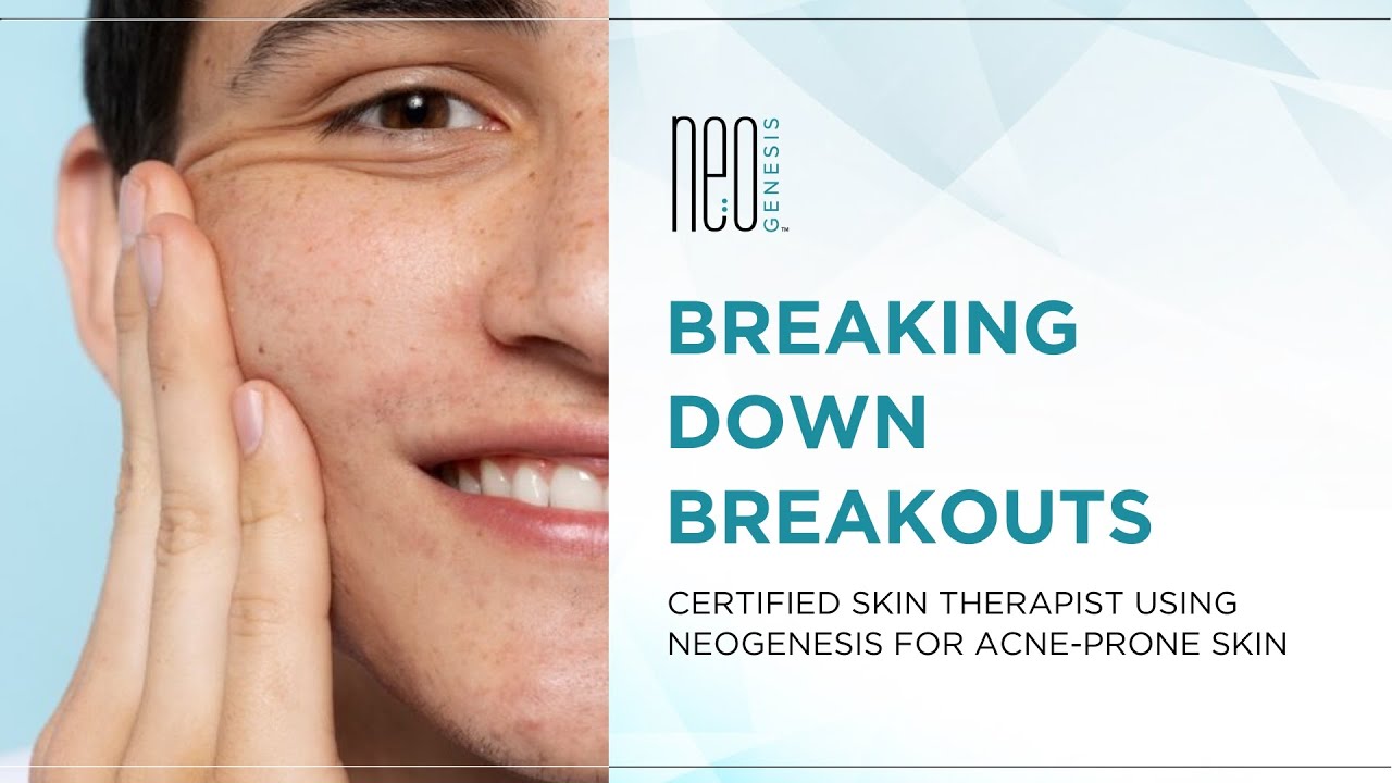 Breaking Down Breakouts || Certified Skin Therapist Using NeoGenesis ...