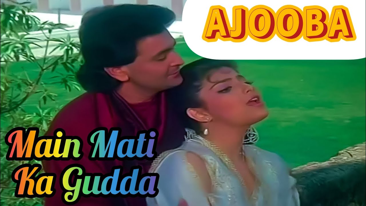 Main Matti Ka Gudda || Movie Ajooba || Rishi Kapoor, Sonam - YouTube