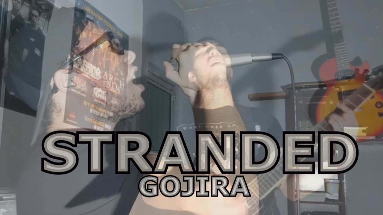 STRANDED (Gojira) | guitar and voice cover - YouTube