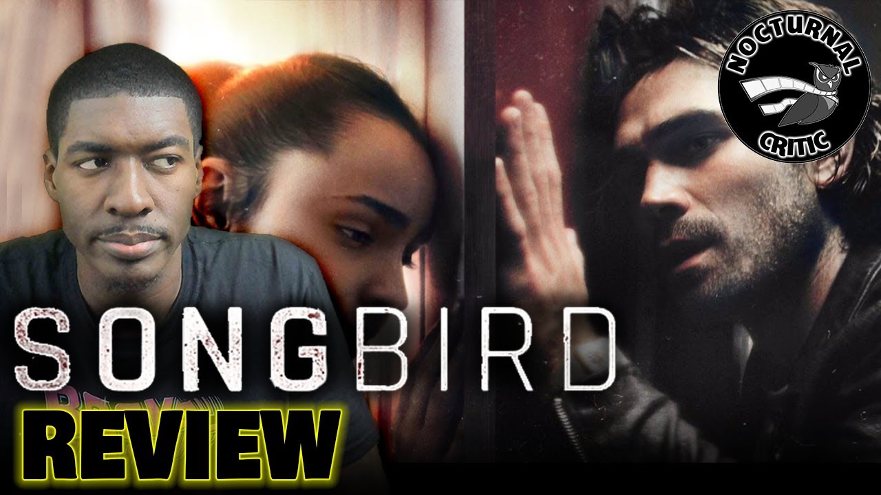 Songbird - Movie Review [No Spoilers] - YouTube