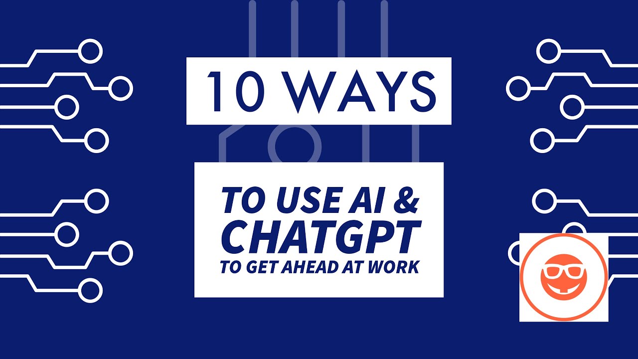10 Ways to Use ChatGPT to Get Ahead At Work - YouTube