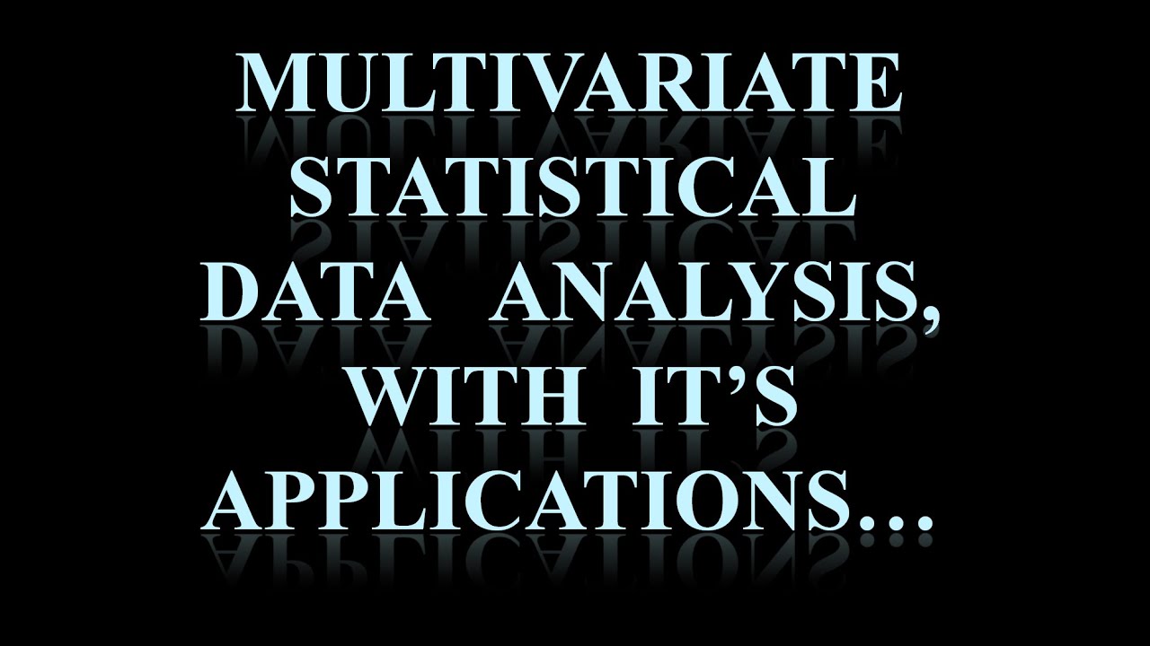 Multivariate Analysis Appliedstatisticsmultivariateanalysis 0319