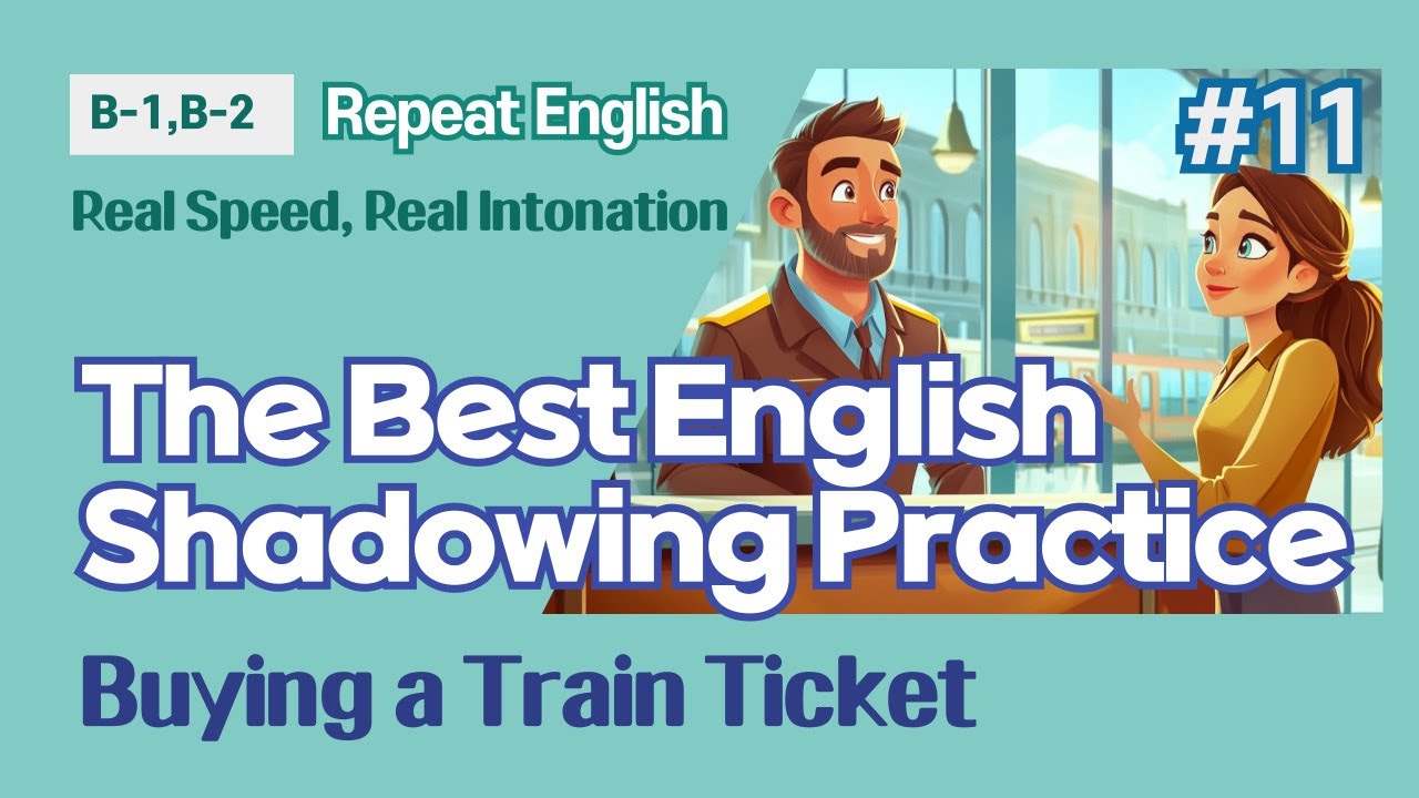 Repeat English - Lesson11 - Buying a Train Ticket #easyenglisheveryday ...