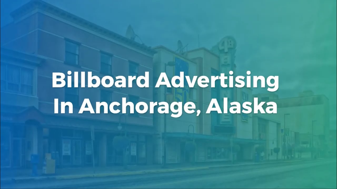 Billboard Ads In Anchorage Alaska | Alaska Advertising | Billboards In ...