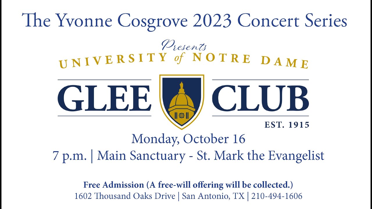 Notre Dame Glee Club at St. Mark the Evangelist Catholic Church - San ...
