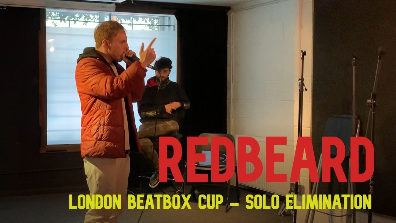 Redbeard - Solo Elimination - London Beatbox Cup - YouTube
