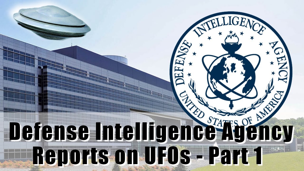 The Defense Intelligence Agency Reports on UFOs - Part 1 [FULL VERSION ...