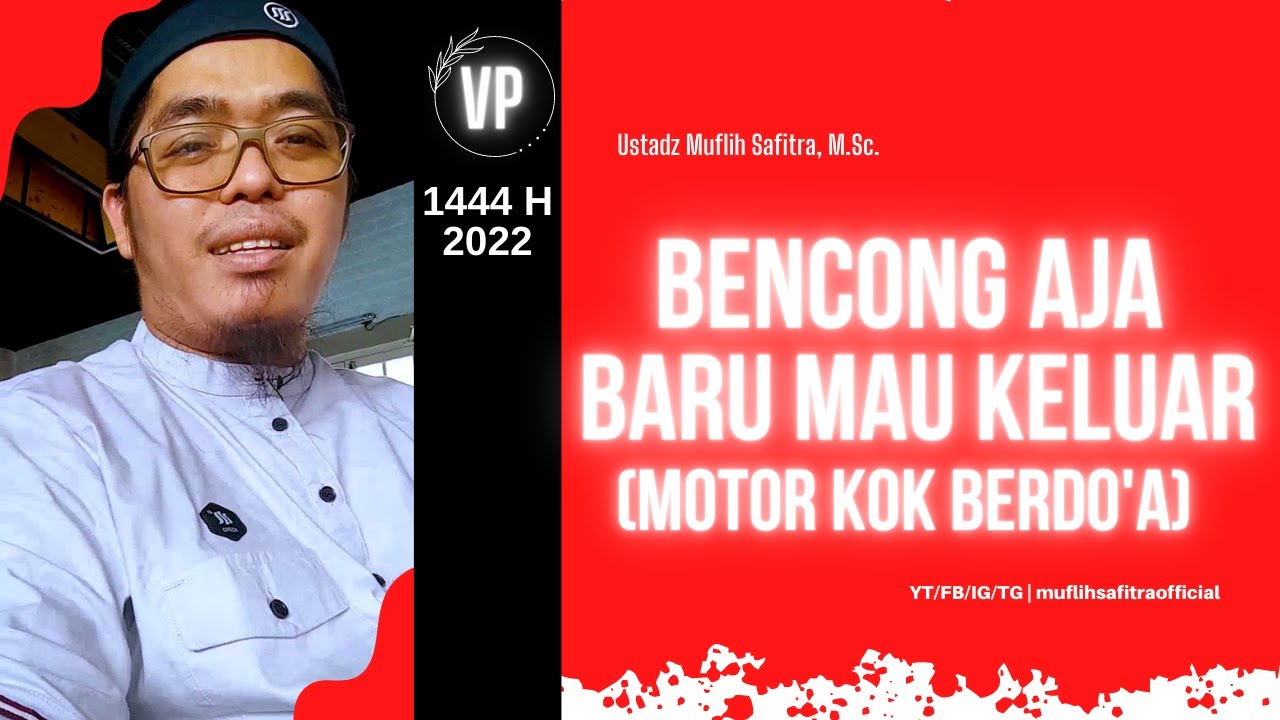 VP0252 | Bencong aja baru mau keluar (motor kok berdoa) | Ustadz Muflih ...