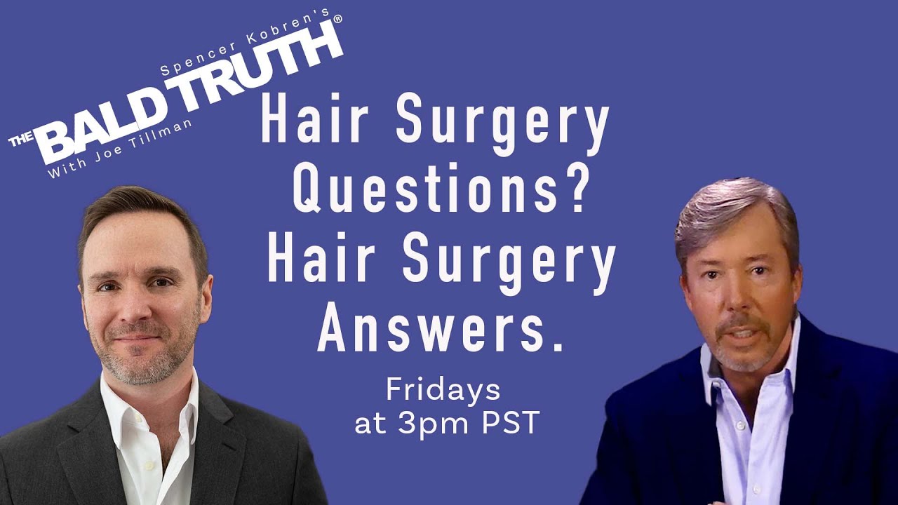 Hair Transplant Questions & Answers - The Bald Truth - June 30th, 2023 ...