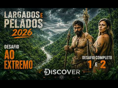 EPS-01 e 02= Inédio - Largados e Pelados 2026 | COMPLETO E DUBLADO 🔥🎬 -COMIDA SELVAGEM NA PANELA