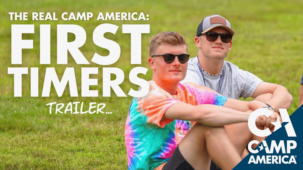 The Real Camp America: First Timers | A Camp America Original ...