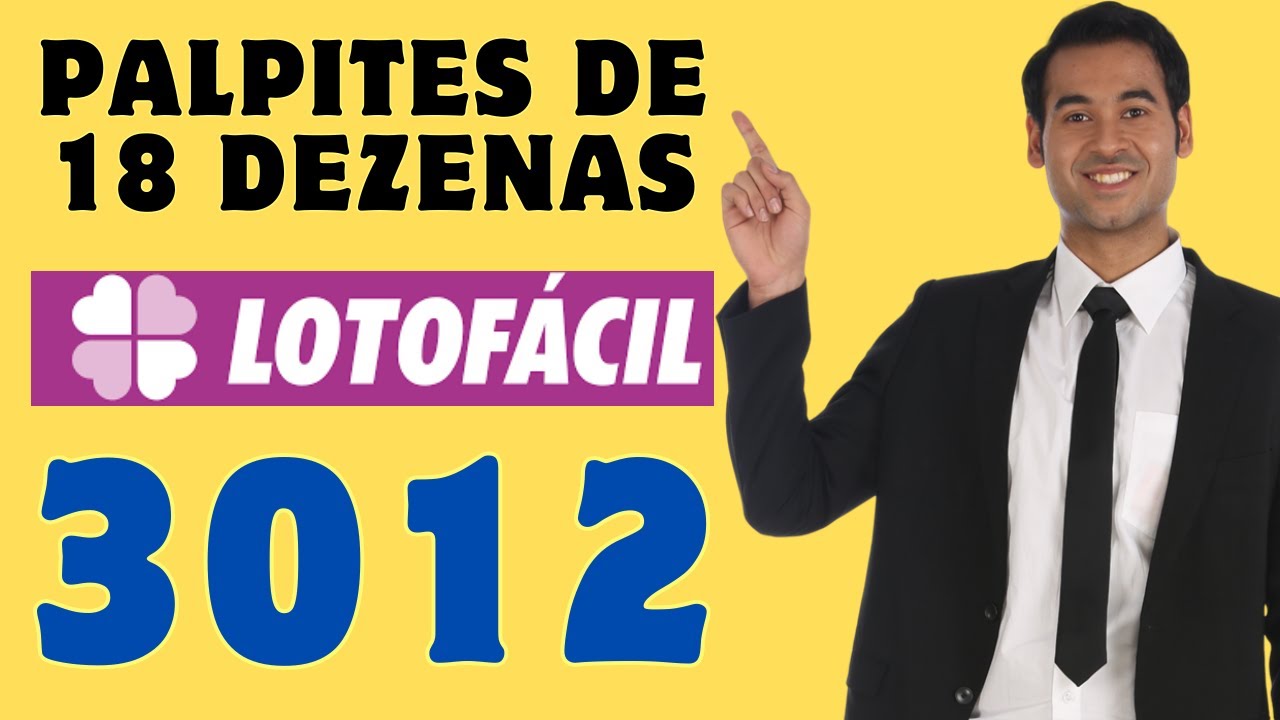 LOTOFÁCIL 3012 PALPITES COM 18 DEZENAS - YouTube