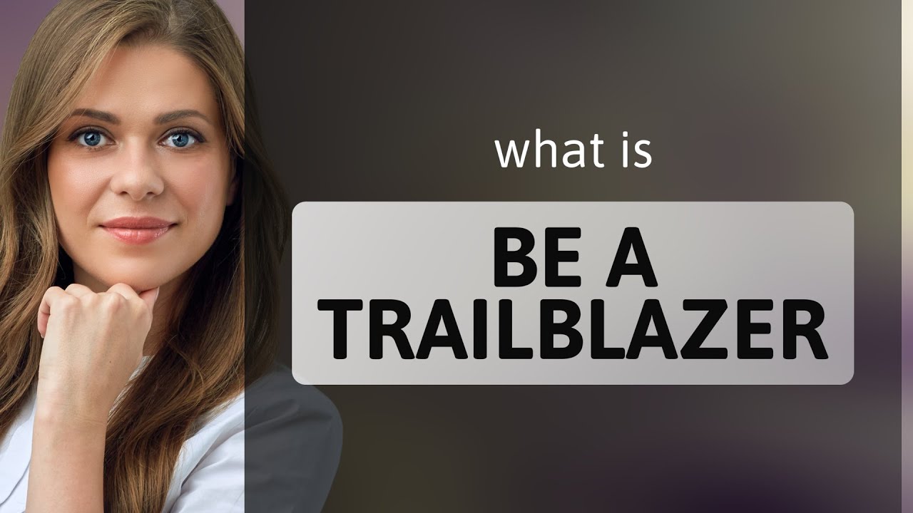 Be a Trailblazer: Exploring New Paths in English - YouTube