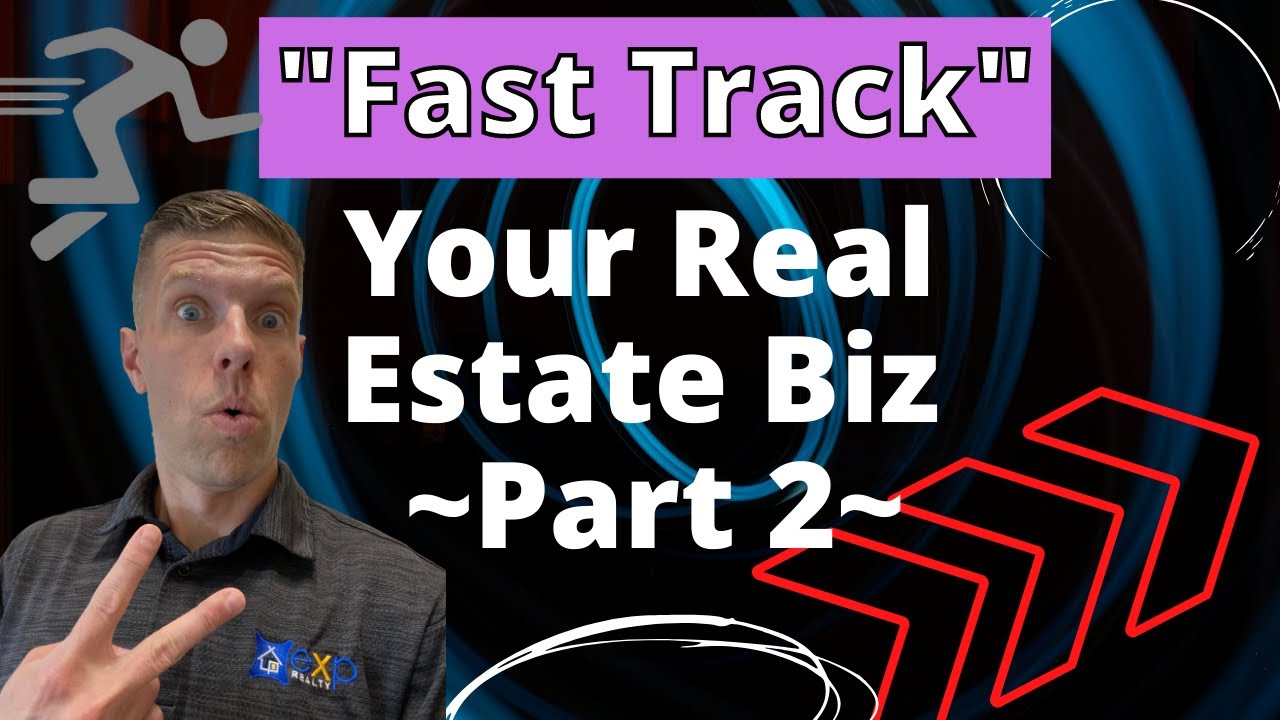 How To FAST TRACK Your Business As A New (Or Veteran) Real Estate Agent ...