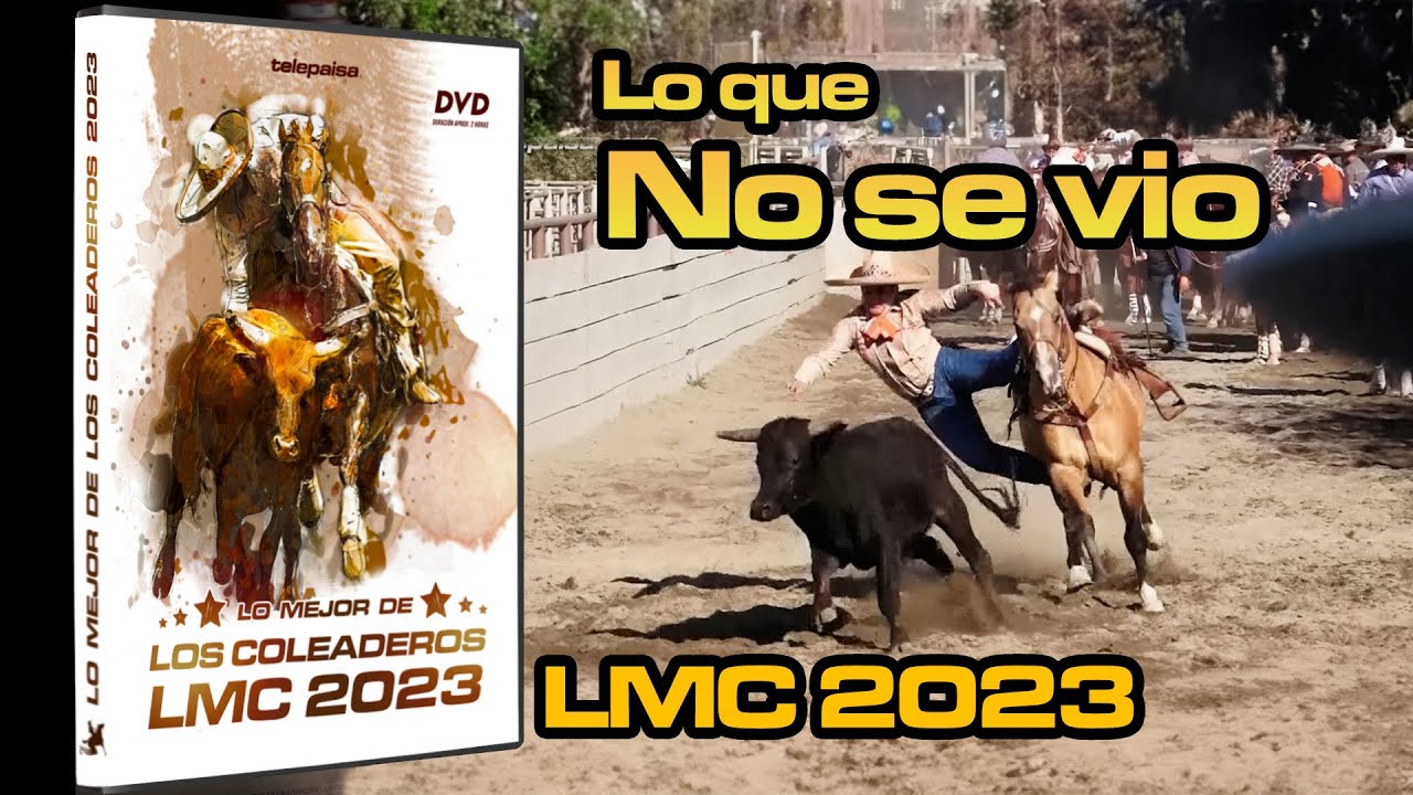 Lo que NO SE VIO - Lo Mejor de los Coleaderos 2023 - YouTube