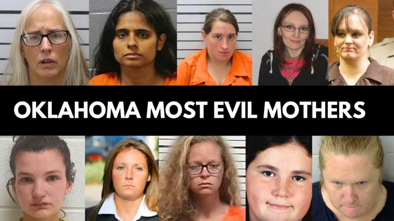 10 Most Evil Oklahoma Mothers Who Will Never See Freedom Again | True ...