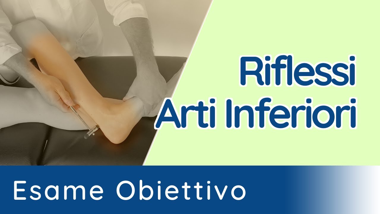 Riflessi Muscolari Degli Arti Inferiori - Esame Neurologico - YouTube