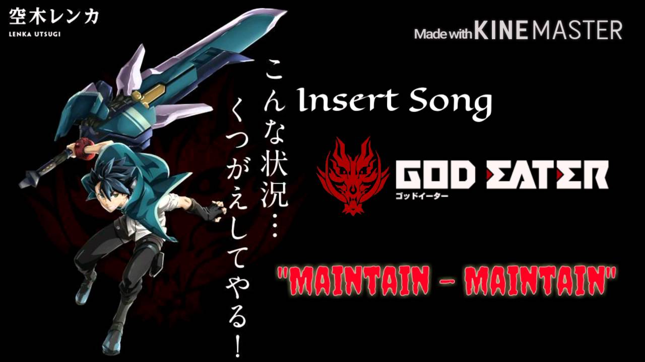 Maintain Maintain by Ghost Oracle Drive Full [God Eater Insert Song ...