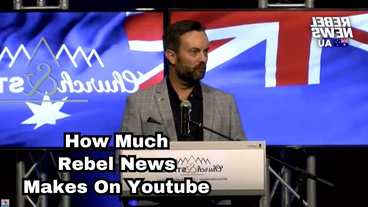 How Much Does Rebel News Earn From YouTube Newest In April 2024? Here's ...