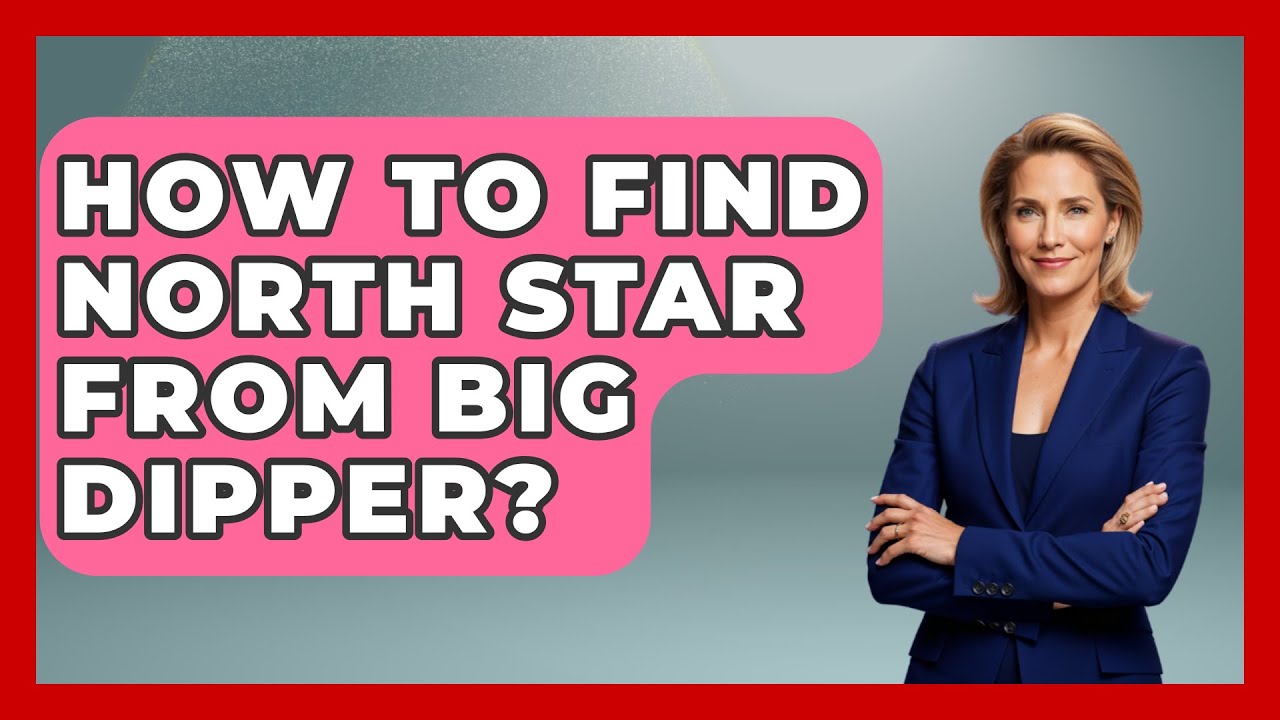 How To Find North Star From Big Dipper? - Physics Frontier - YouTube