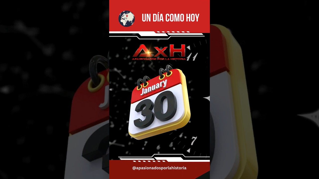 Hoy en la Historia 30 de Enero #historia #hoyenlahistoria #curiosidades ...