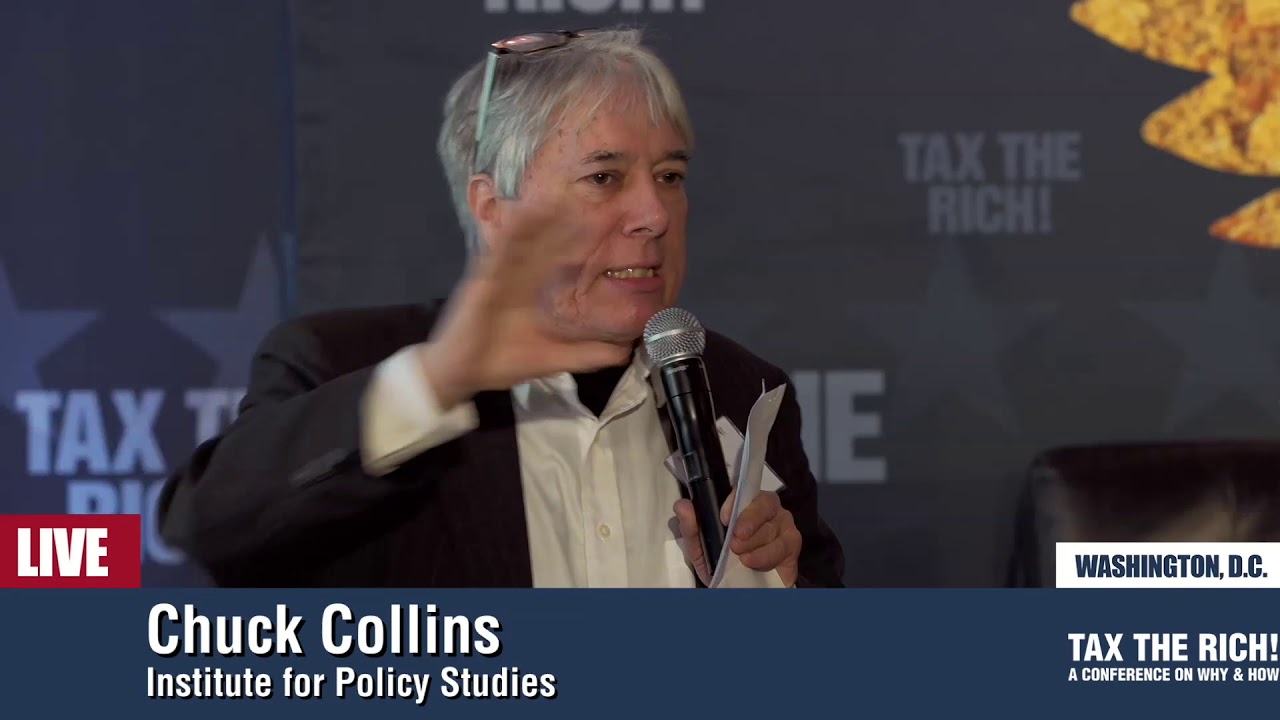 Chuck Collins & Thea Lee - Tax The Rich! A Conference on Why and How ...