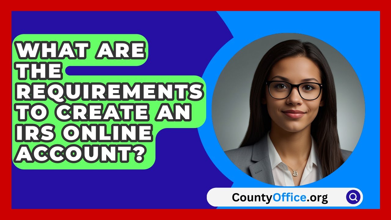 What Are the Requirements to Create an IRS Online Account ...