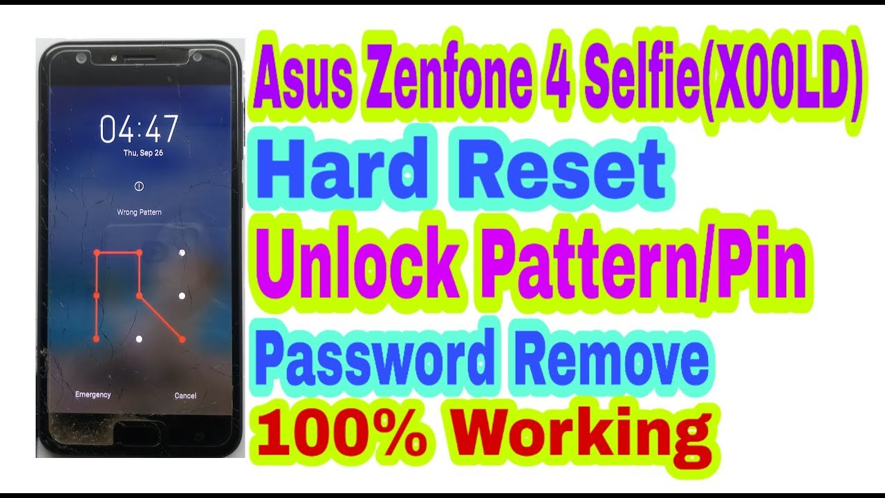 Asus Zenfone 4 Selfie(X00LD)Hard Reset Unlock Pattern/Pin/Password ...