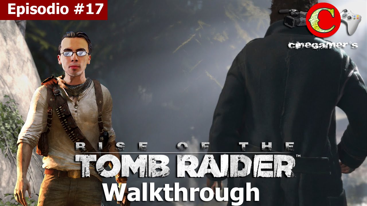 Rise of the Tomb Raider | Walkthrough | Episodio 17 | ”El Secreto de ...