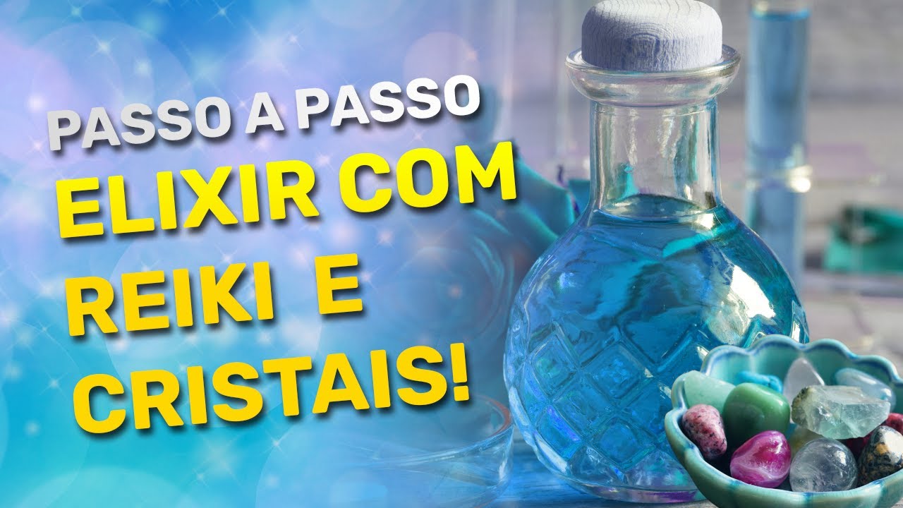 COMO FAZER O SEU ELIXIR DE ALTA FREQUÊNCIA VIBRACIONAL COM CRISTAIS ...