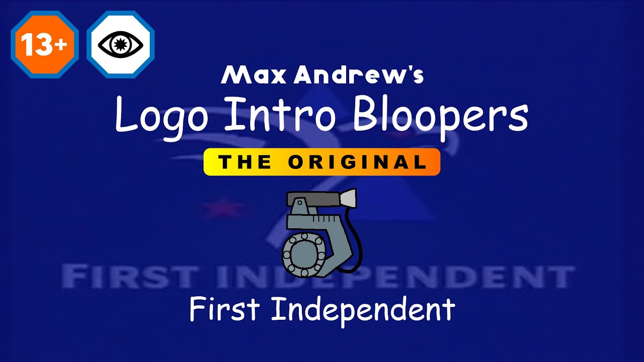 Max Andrew’s Logo Intro Bloopers: The Original | 5 | First Independent ...