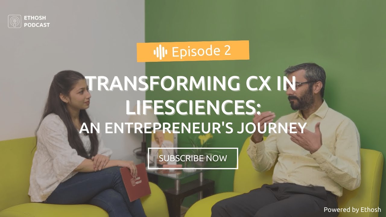 Episode 2: Ethosh Co-founder Rahul Deshpande on Transforming CX in Lifesciences - YouTube