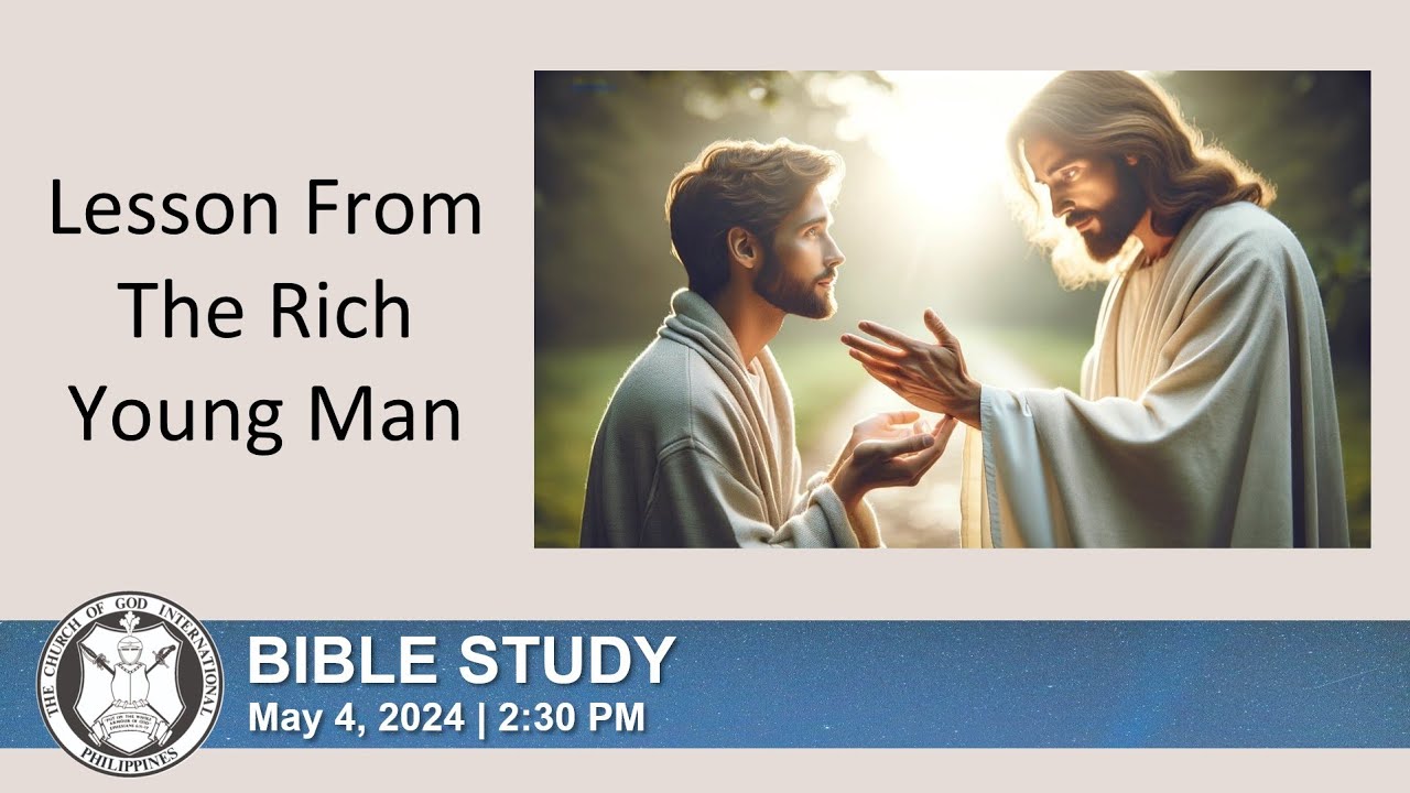 Lesson From The Rich Young Man | Bible Study (May 4, 2024) - YouTube