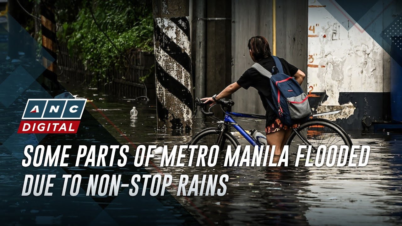 Some parts of Metro Manila flooded due to non-stop rains | ANC - YouTube