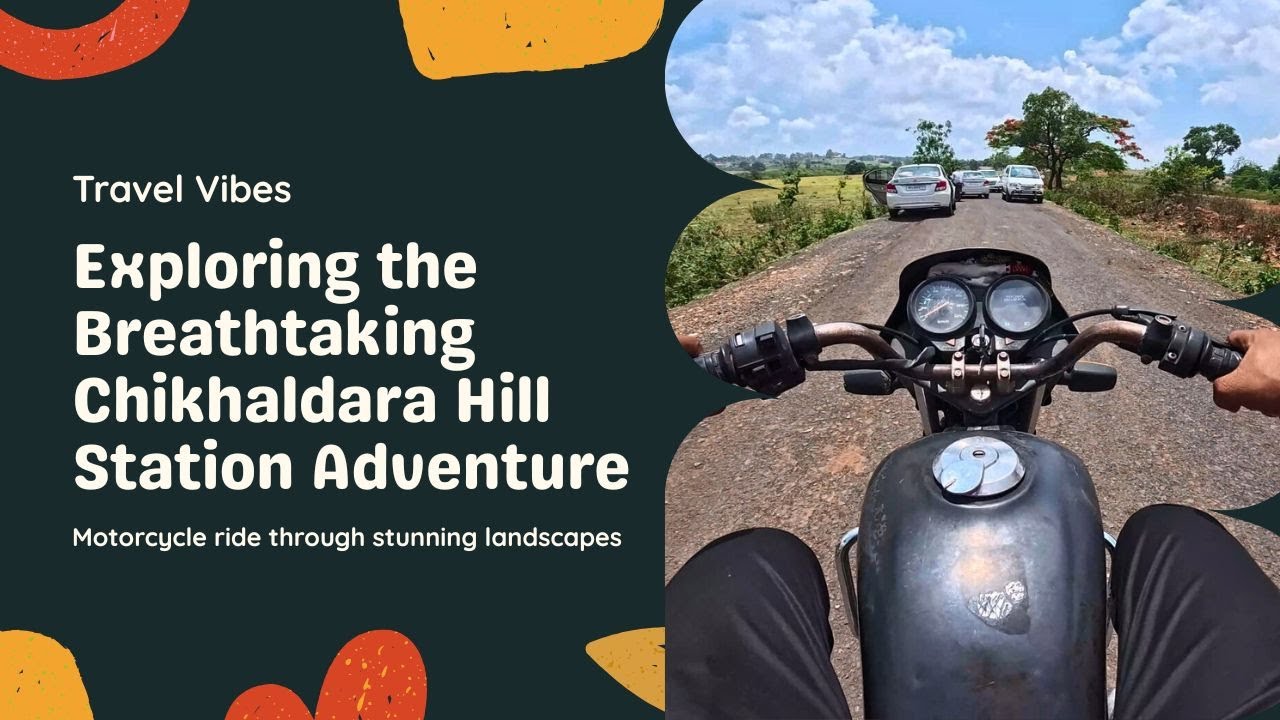 Exploring the Breathtaking Chikhaldara Hill Station Adventure # ...