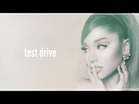 Ariana Grande - test drive (lyrics) - YouTube